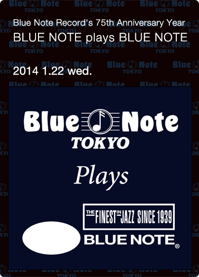 BLUE NOTE plays BLUE NOTE｜ARTISTS｜BLUE NOTE TOKYO
