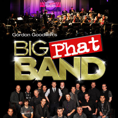GORDON GOODWIN’S BIG PHAT BAND - ゴードン・グッドウィンズ・ビッグ・ファット・バンド｜ARTISTS｜BLUE ...